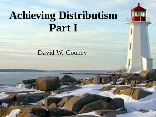 Achieving Distributism – Part I – Practical Distributism