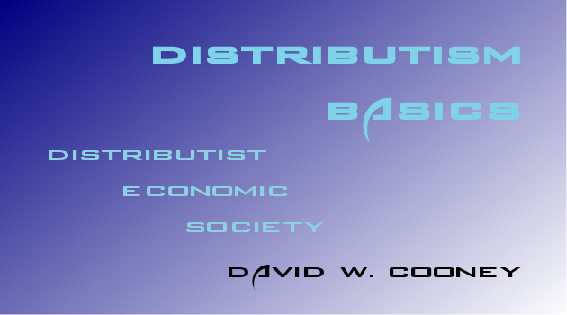 Distributism Basics – Practical Distributism
