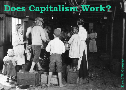 Does Capitalism Work? – Practical Distributism