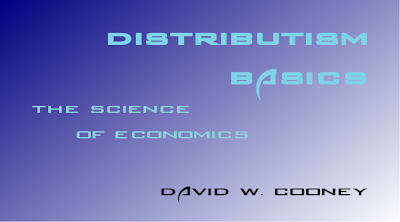 Distributism Basics – Practical Distributism
