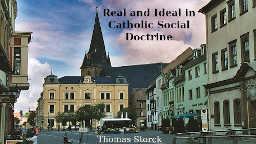 Real and Ideal in Catholic Social Doctrine – Practical Distributism
